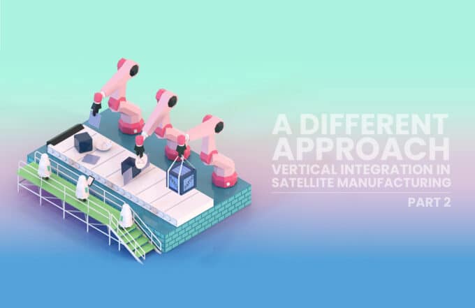 A Different Approach: Vertical Integration in Satellite Manufacturing ...
